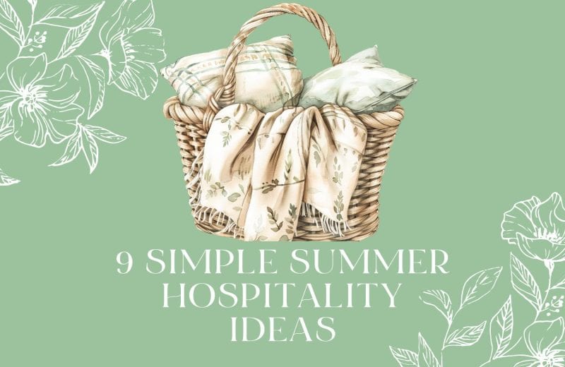 9 Simple Summer Hospitality Ideas - Simple Lovely Home