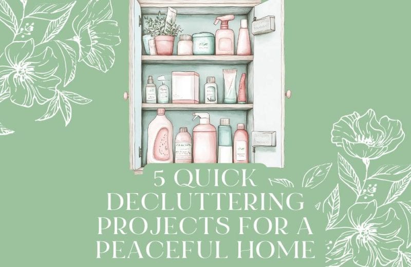 5 Quick Decluttering Projects For A Peaceful Home - Simple Lovely Home